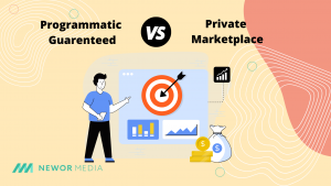 Programmatic Guaranteed vs. PMP: What's The Difference? - Newor Media Blog