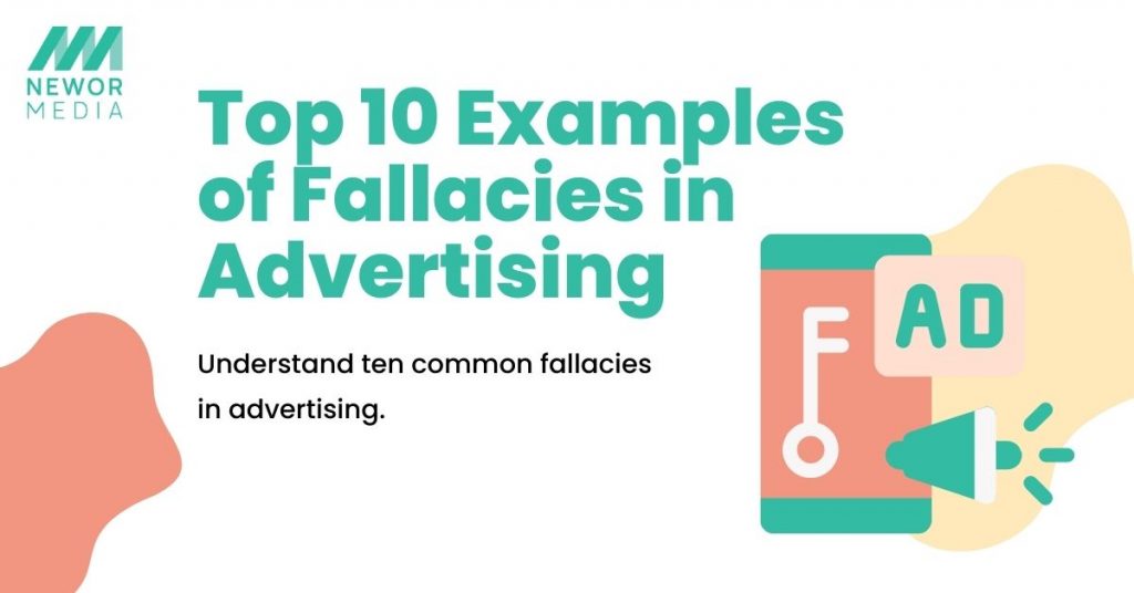 10 Common Logical Fallacies in Advertising | Newor Media