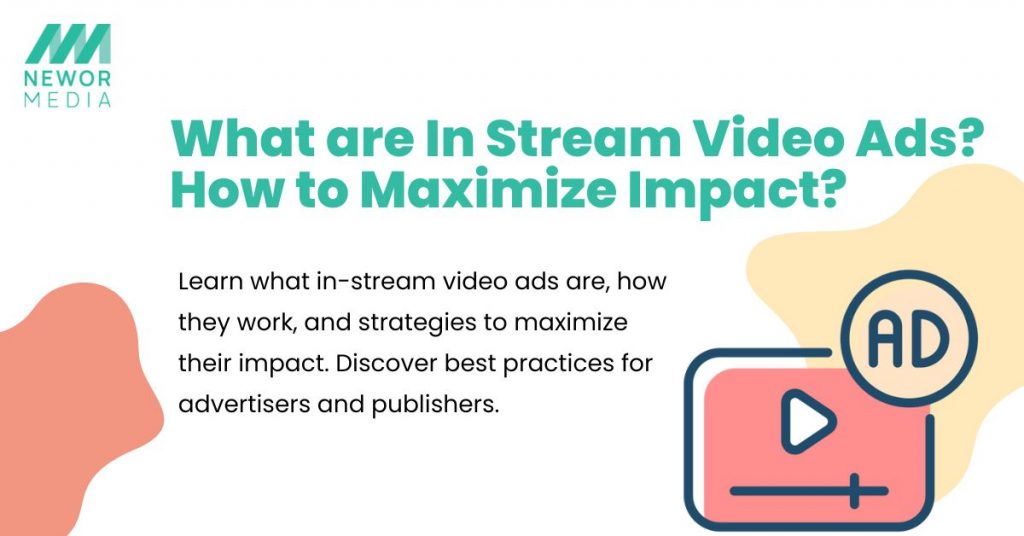 What Are In-Stream Video Ads? How to Maximize Their Impact in 2025