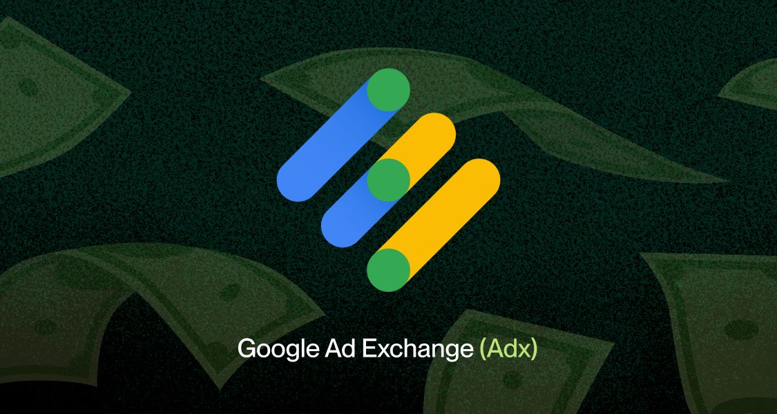 What Is Google AdX? | Google Ad Exchange Explained for Publishers